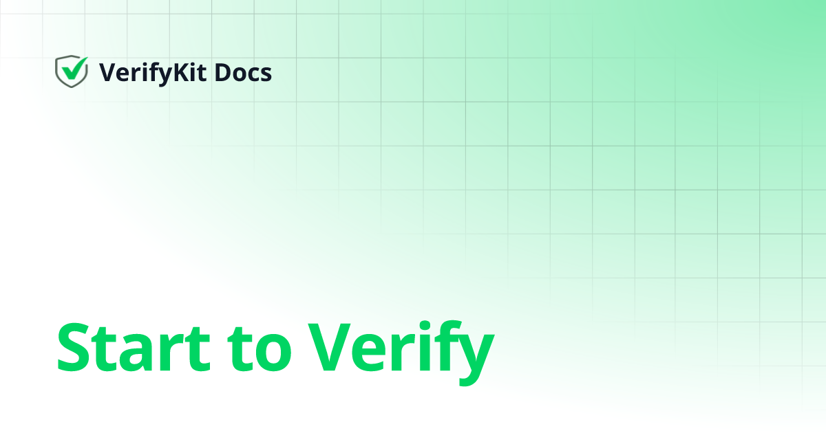Start to Verify | VerifyKit Docs