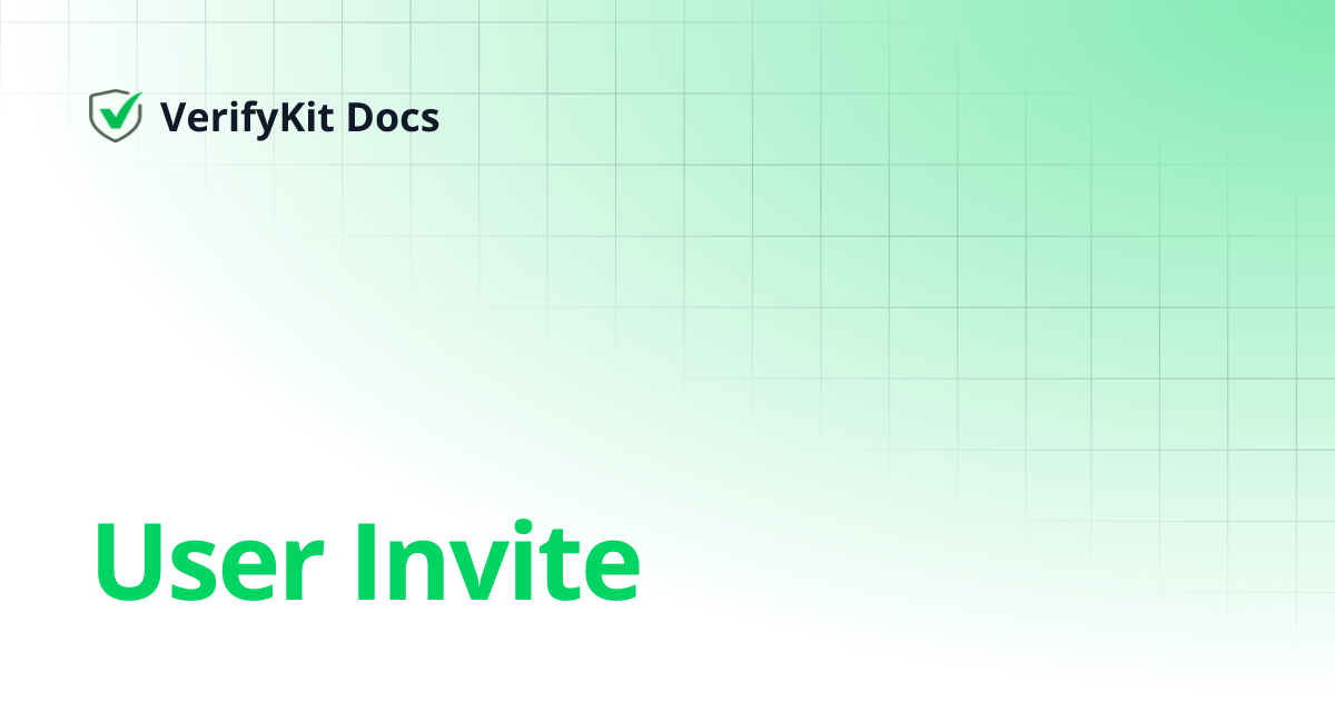 User Invite | VerifyKit Docs